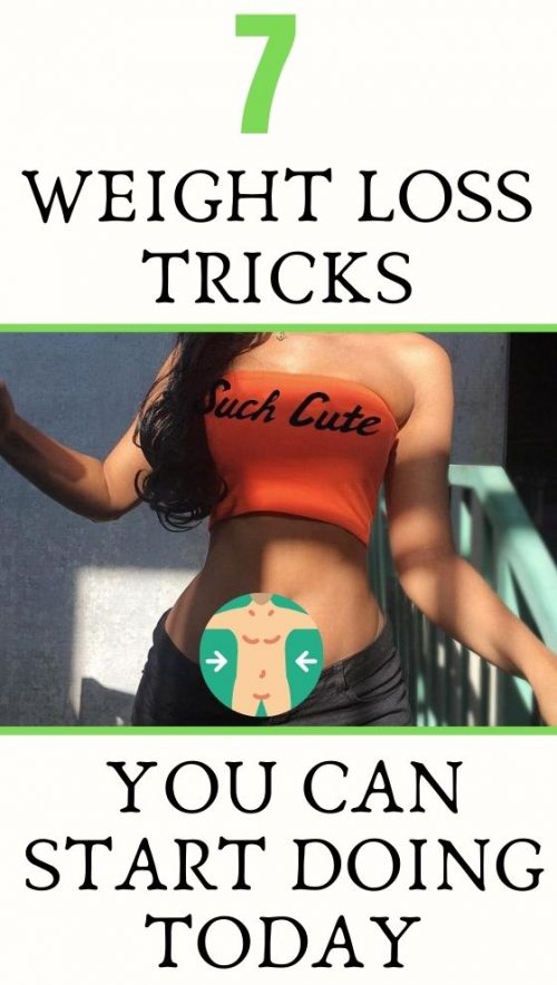 7 Weight Loss Tricks You Can Start Doing Today - Foodie