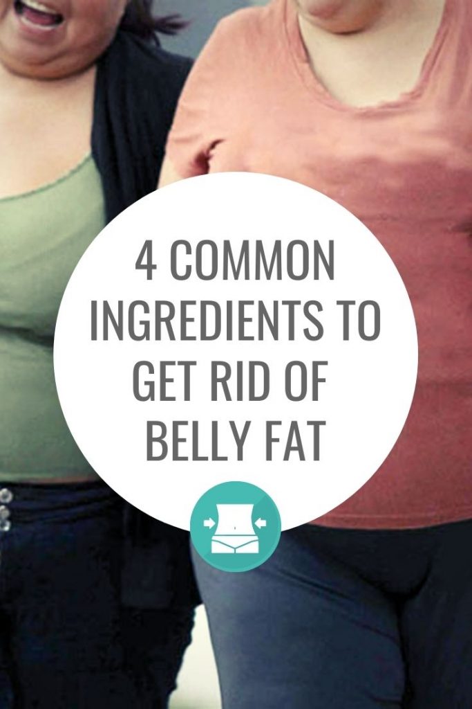 4 Common Ingredients To Get Rid Of Belly Fat - Foodie